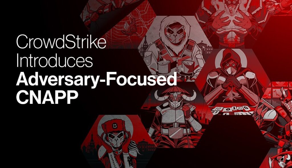 CrowdStrike introduces adversary-focused CNAPP capabilities - Security MEA
