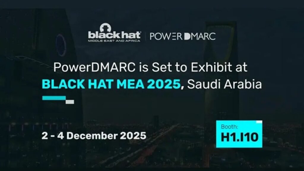 PowerDMARC is set to exhibit at Black Hat MEA 2025 - Security MEA